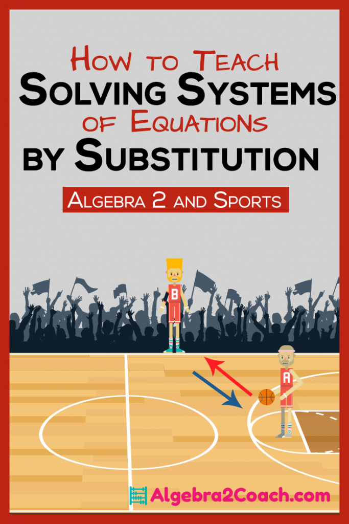 Solving Systems of Equations by Substitution - Sports and Algebra 2