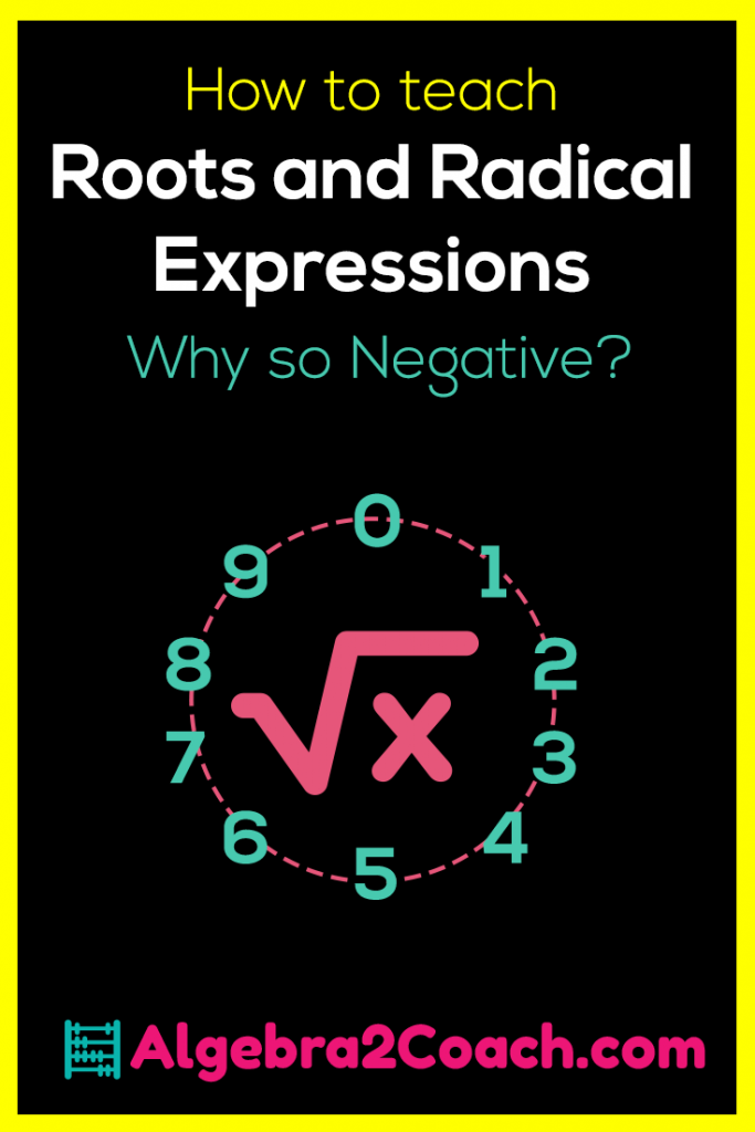 Roots and Radical Expressions - Why so Negative?