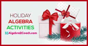 Holiday Algebra 2 Activities & Worksheets - Algebra2Coach.com